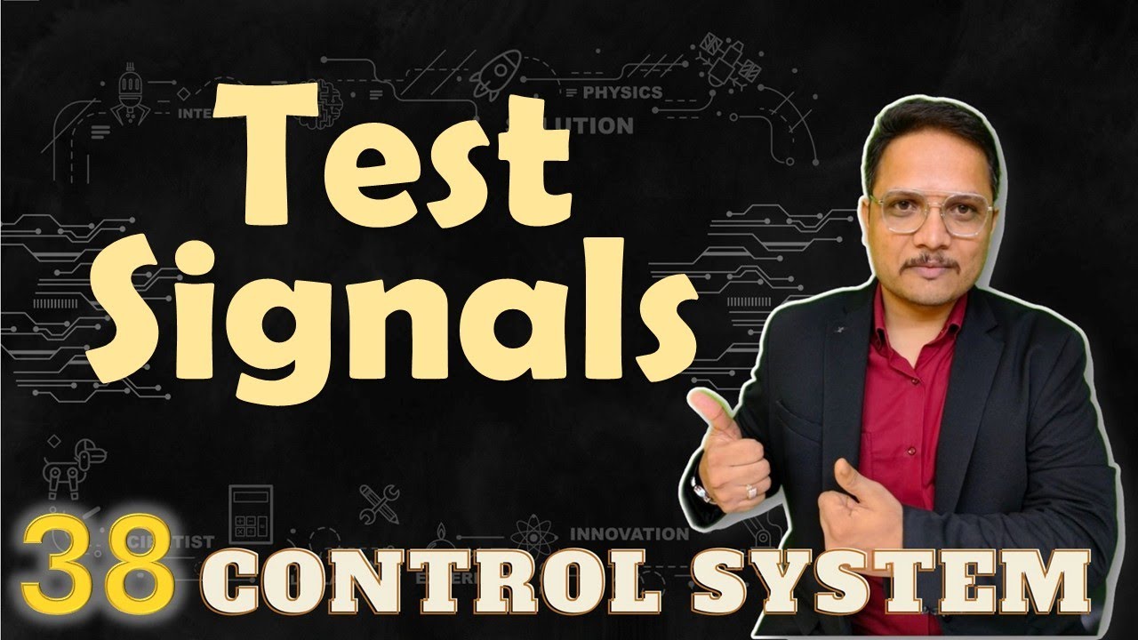 Test Signals Explained: Need, Types, (Impulse, Step, Ramp, and ...