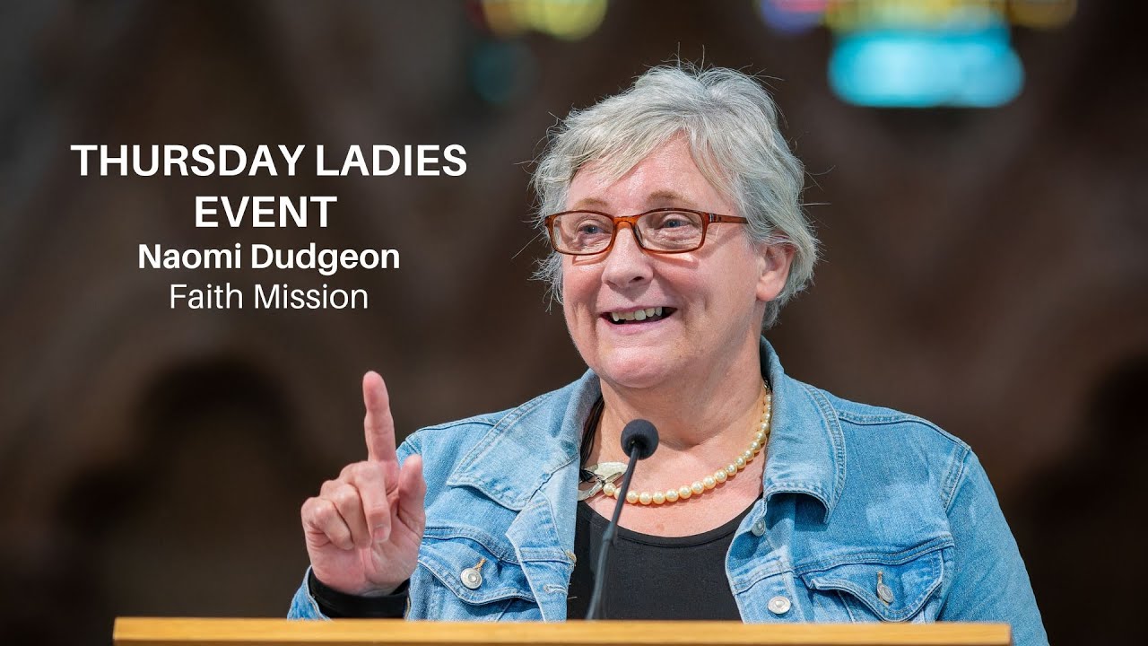 Bangor Worldwide 2023 - Ladies Event - Naomi Dudgeon - Faith Mission ...