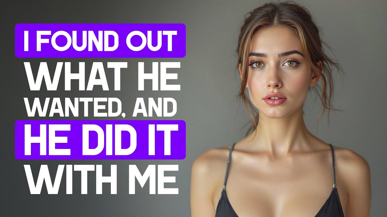I Found Out What He Wanted, and He Did It With Me. True Infidelity ...