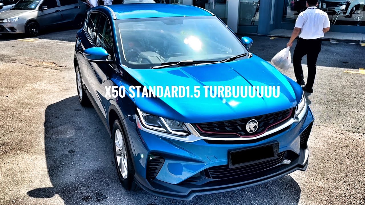 PROTON X50 STANDARD OCEAN BLUE BIRU LAUT 1.5 Turbooooooooooooo - YouTube