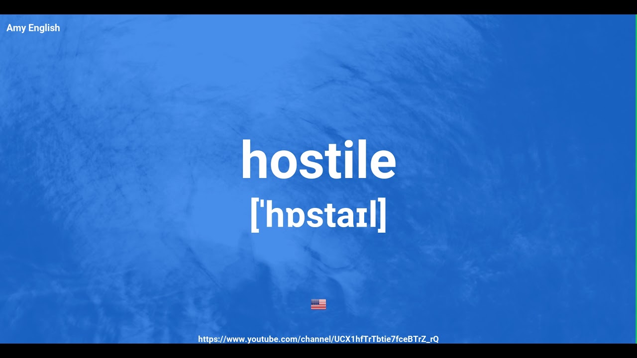 How To Pronounce Hostile - YouTube