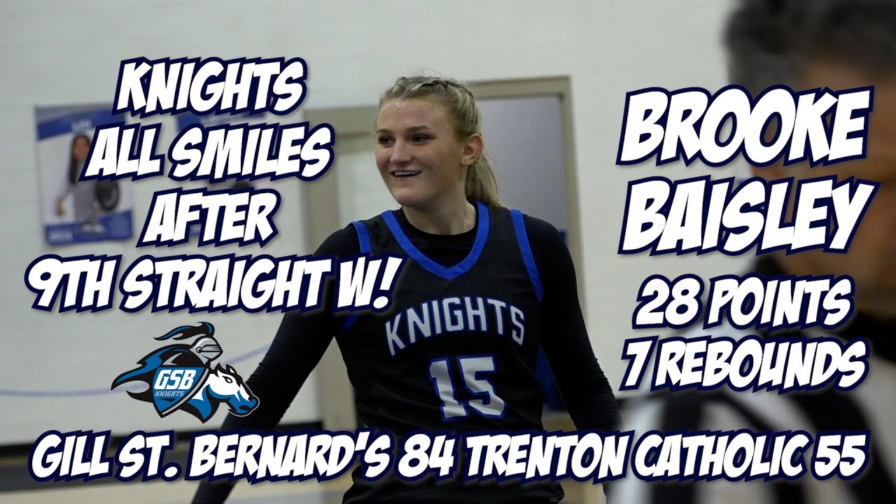 Gill St. Bernard's 84 Trenton Catholic 55 | Brooke Baisley 28 points ...