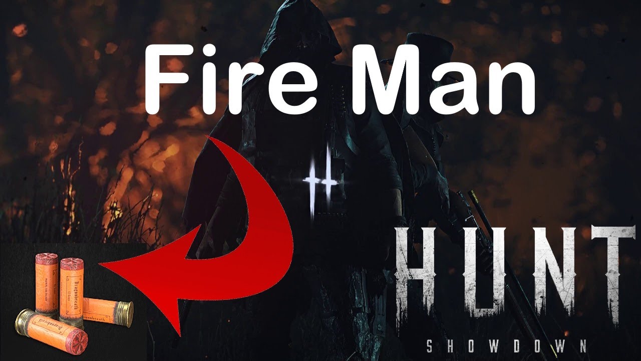 Hunt: Showdown | Fire Man || Fire Man - дыхание дракона! - YouTube