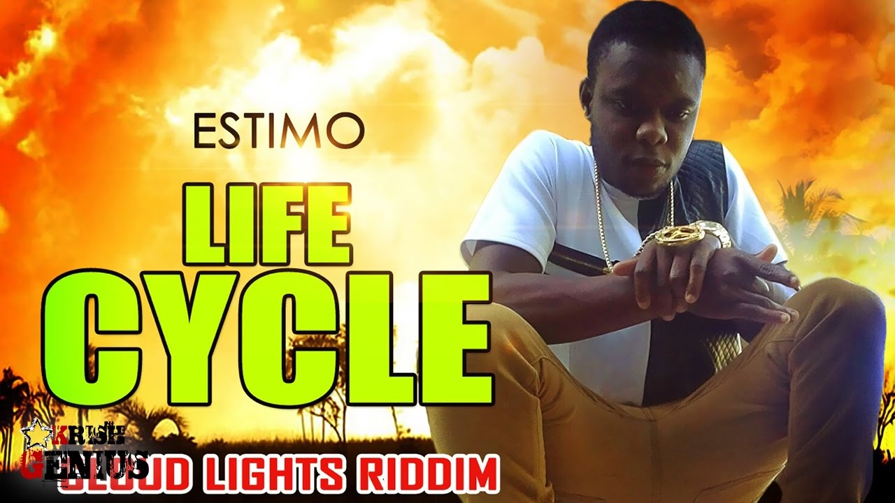Estimo - Life Cycle [Cloud Lights Riddim] December 2016 - YouTube