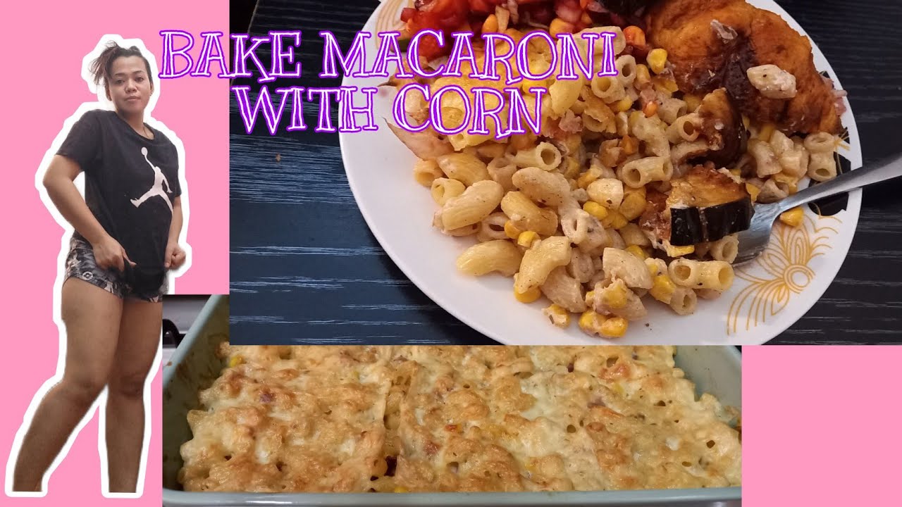 ARABIC FOOD,BAKE MACARONI WITH CORN /#bahrain #bisayavlog - YouTube