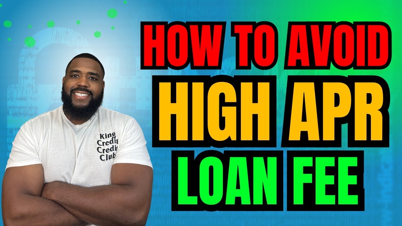 How to avoid high APR loan fee - YouTube