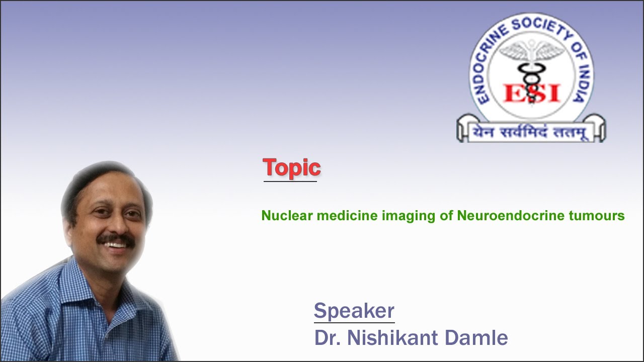 Nuclear medicine imaging of Neuroendocrine tumours by Dr Nishikant ...