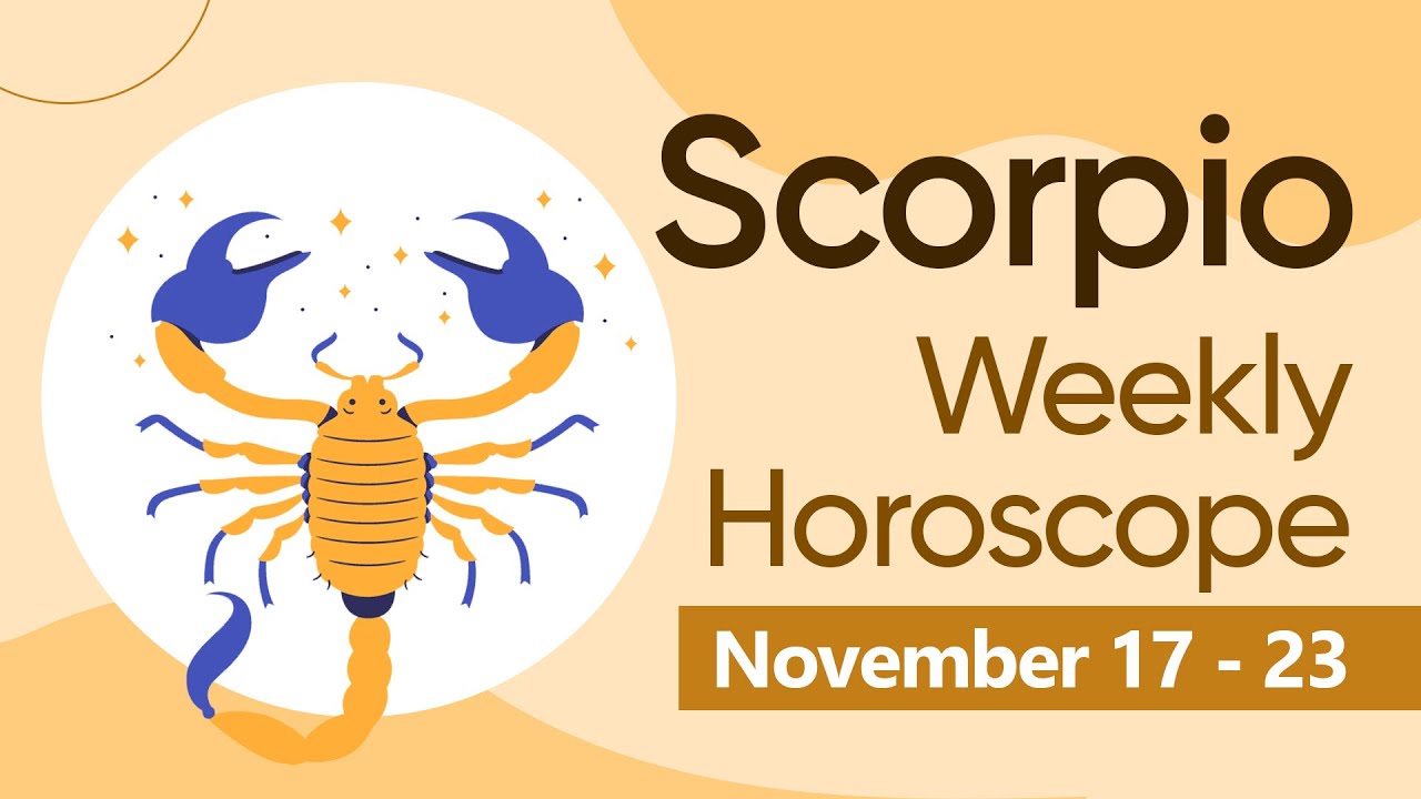 Scorpio Weekly Horoscope: November 17 to 23, 2024 - YouTube