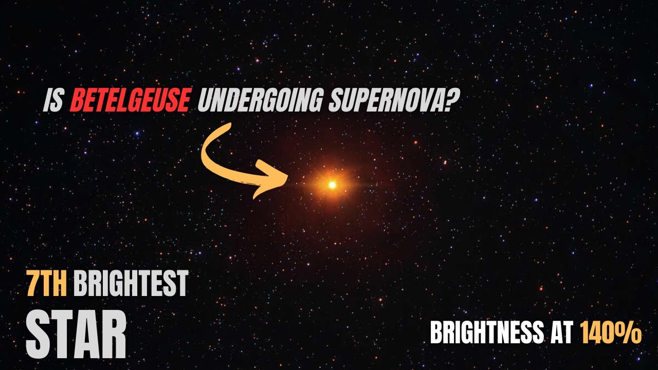 Supernova Alert: BETELGEUSE about to explode! - YouTube