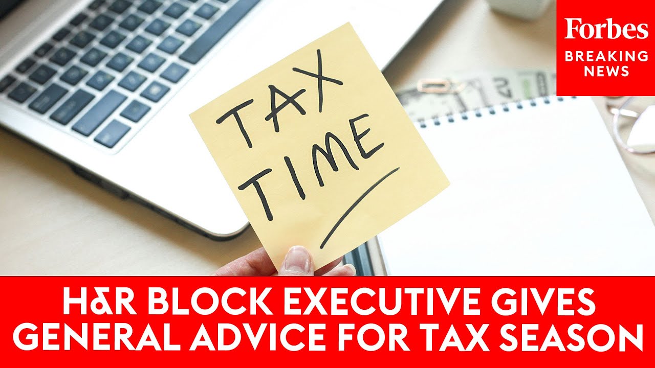 H&R Block Executive Gives General Advice For Tax Season - YouTube