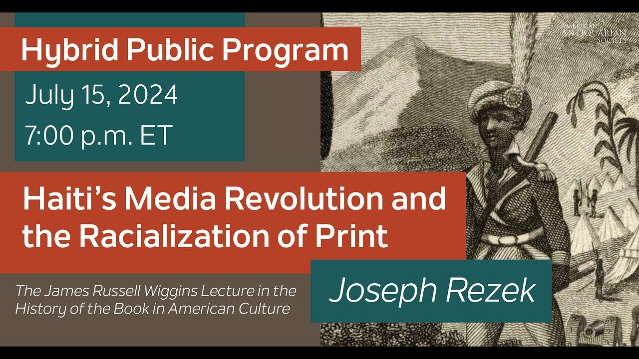 "Haiti’s Media Revolution and the Racialization of Print" - YouTube