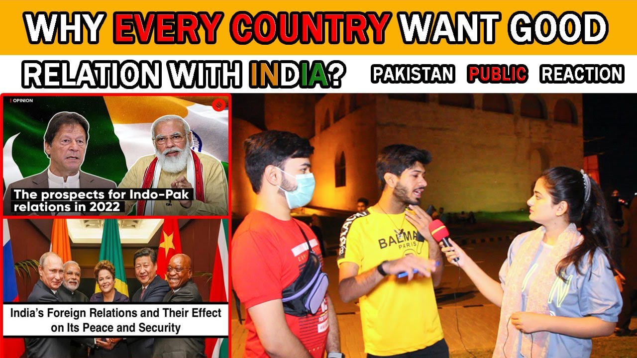 Why every country want good relations with India?| Pakistan Public ...