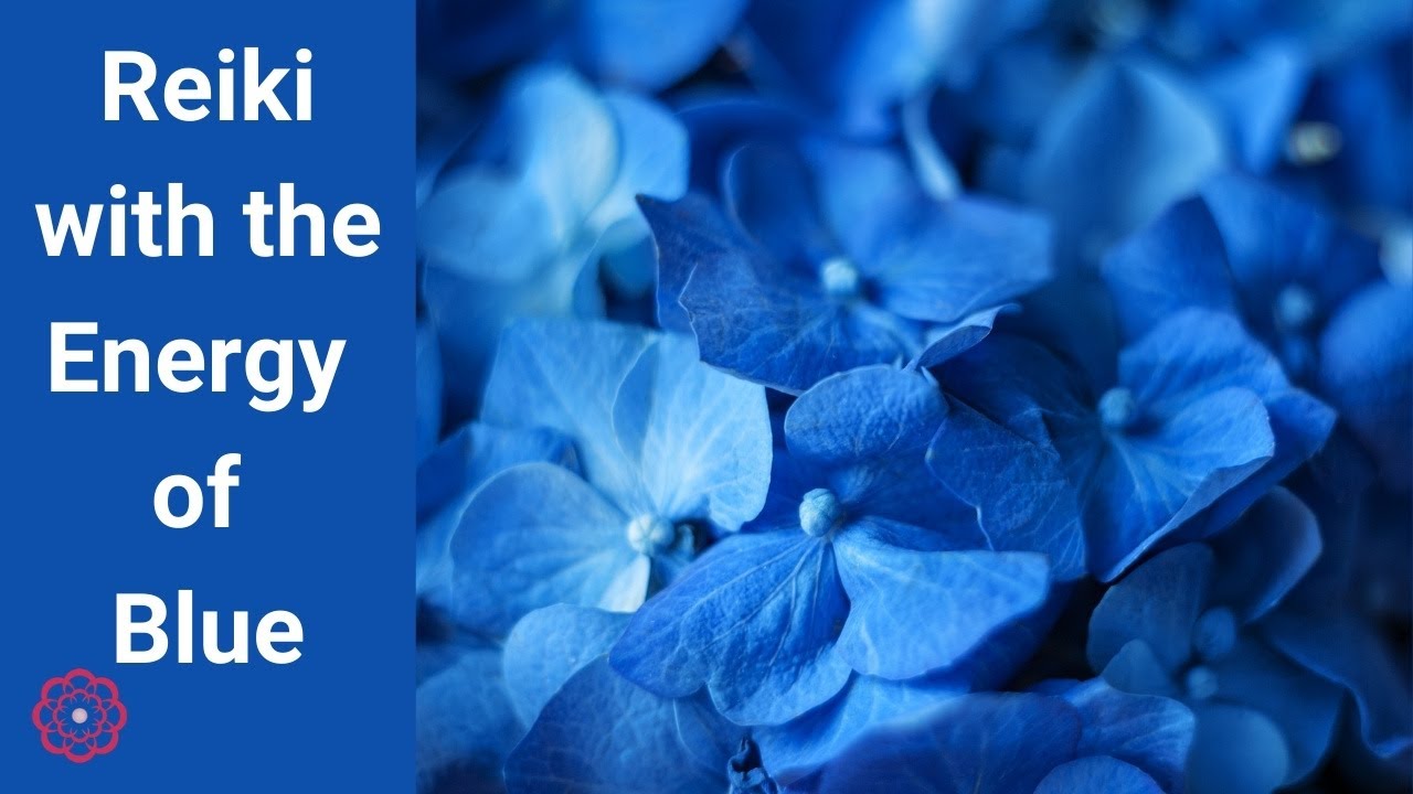 Reiki with the Energy of the Color Blue 💮 - YouTube