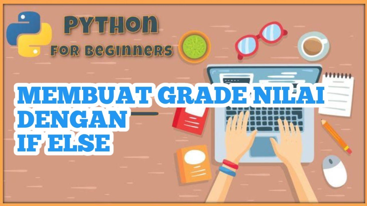 IF ELSE Membuat Grade Nilai - YouTube