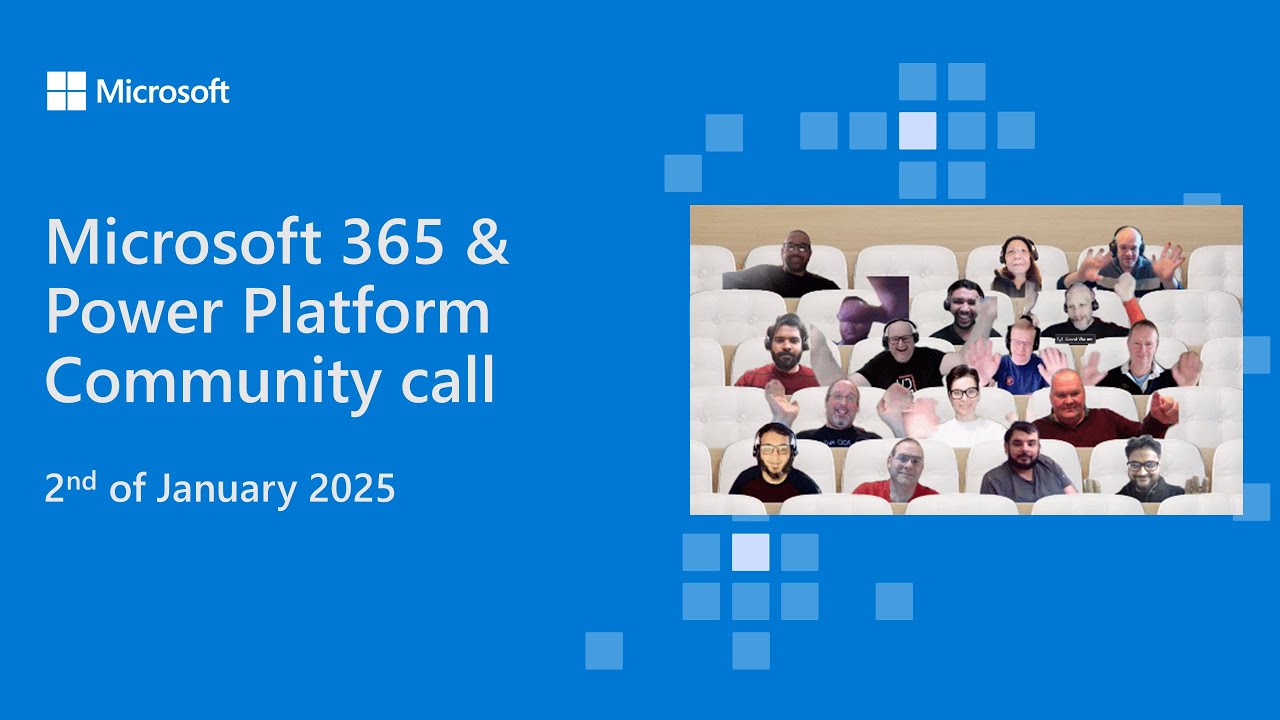Microsoft 365 & Power Platform community call - 2nd of January 2025 - YouTube