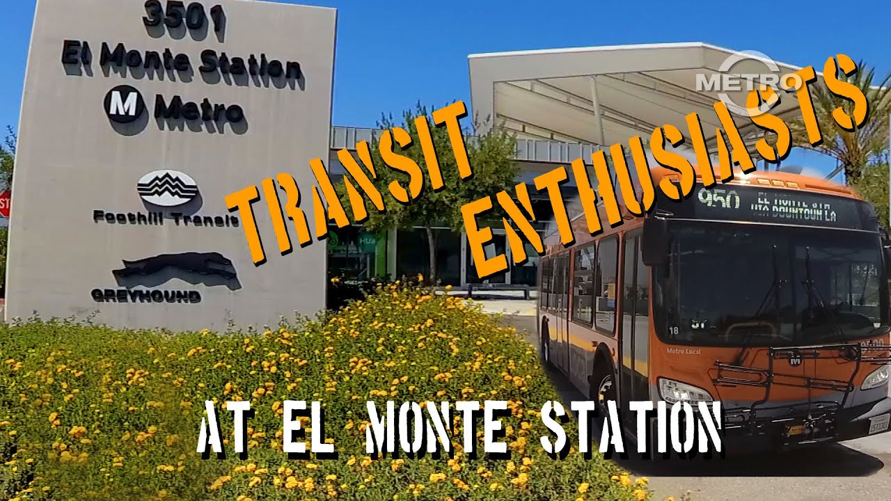 TMN | TRANSIT - Transit Enthusiasts at El Monte Station - YouTube