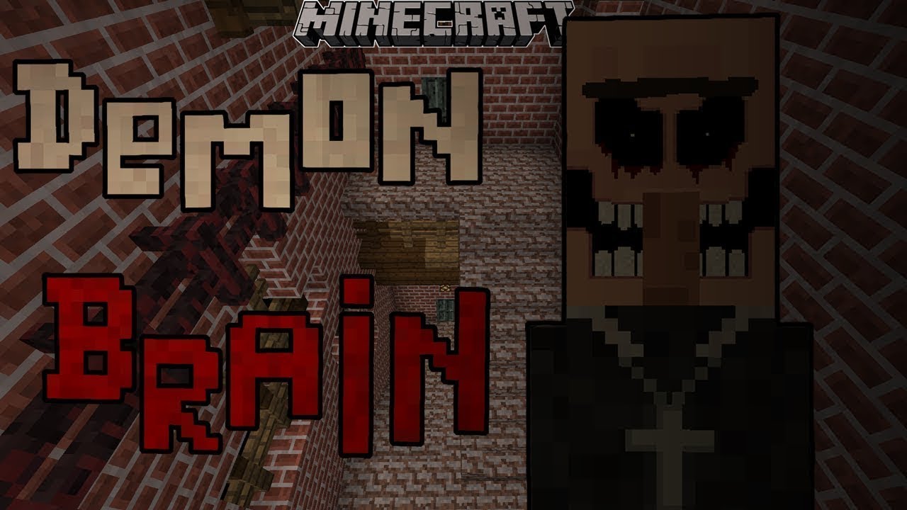САМЫЙ СТРАШНЫЙ ХОРРОР В МАЙНКРАФТ [DEMON BRAIN HORROR] - YouTube