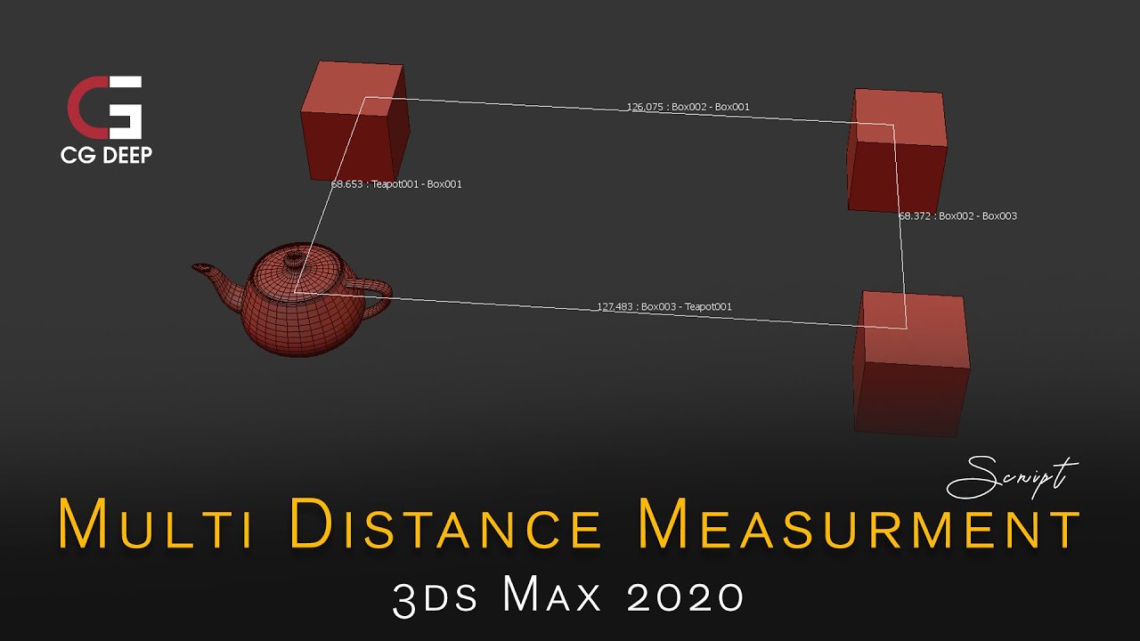 Multi Object Distance Measure Script in 3ds Max 2020 | CG Deep ...