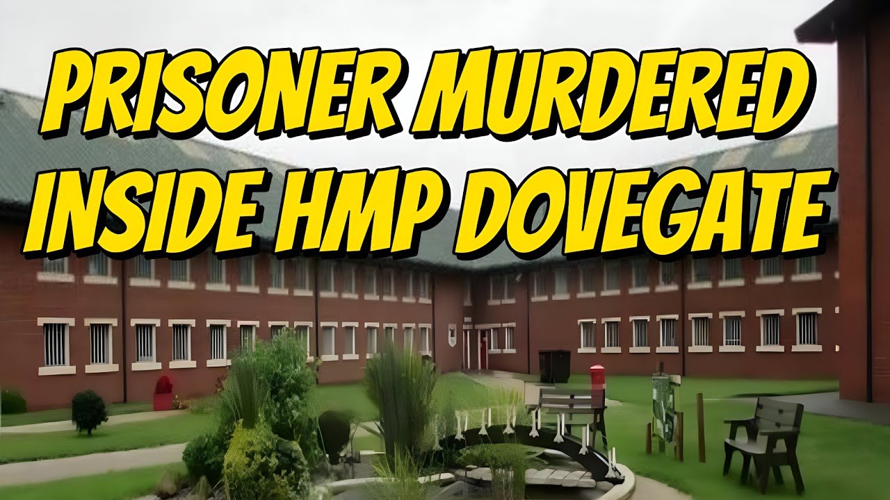 Prisoner Murdered Inside HMP Dovegate. - YouTube