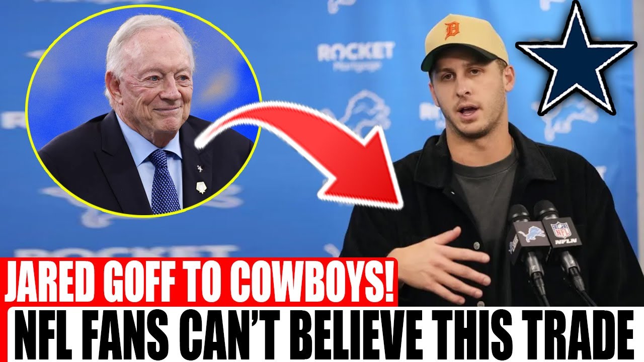 BREAKING: Cowboys Shock NFL, Sign Jared Goff as New Star Quarterback ...
