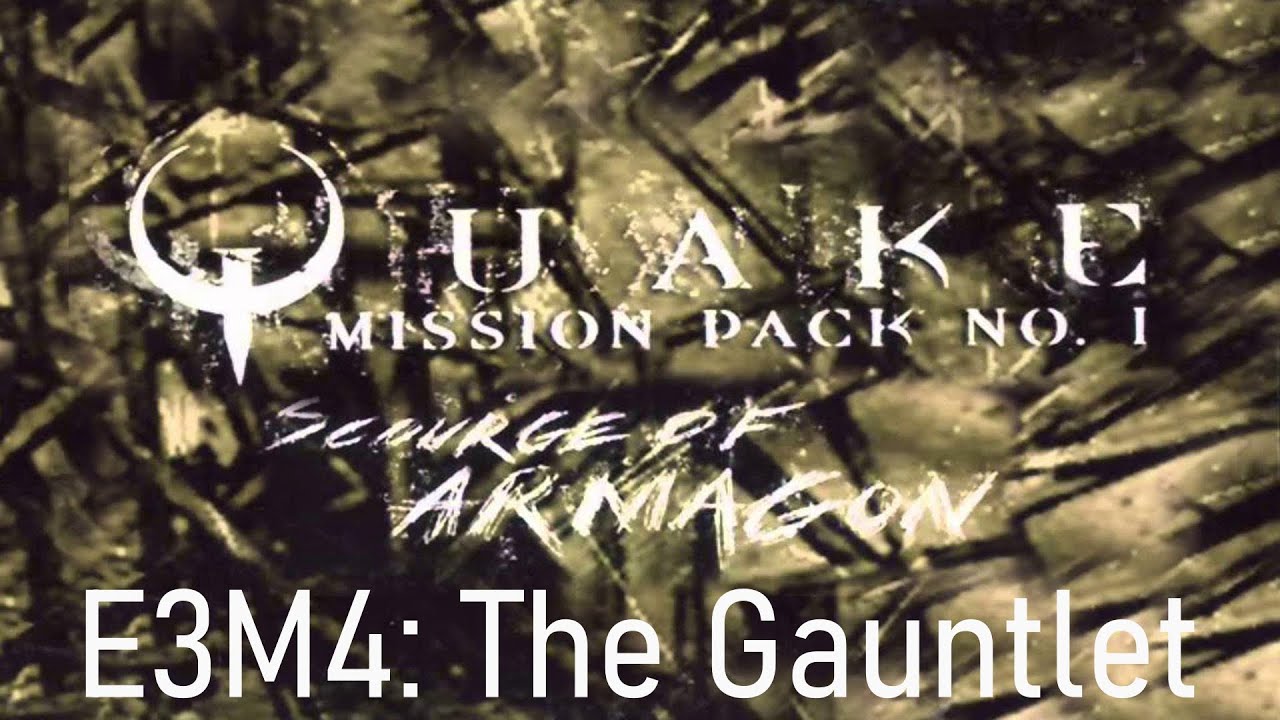 Quake: Scourge of Armagon walkthrough no commentary E3M4: The Gauntlet ...