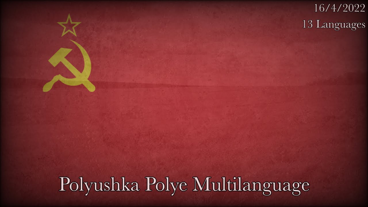 Polyushka Polye Multilanguage (13 Languages) [Updated] - YouTube