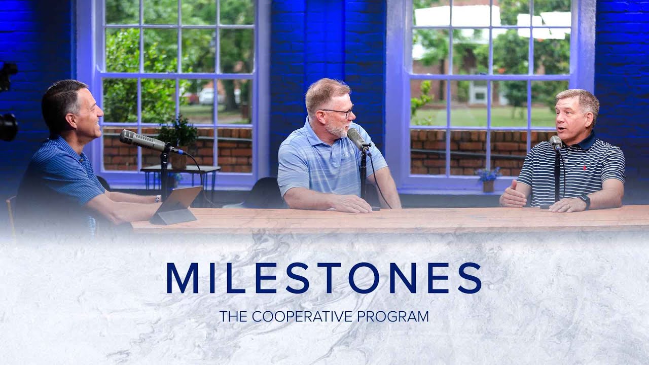 Milestones | The Cooperative Program | Scott Pace, Steve McKinion, and ...
