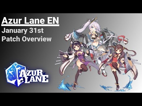 Azur Lane EN | January 31st Patch Overview - YouTube