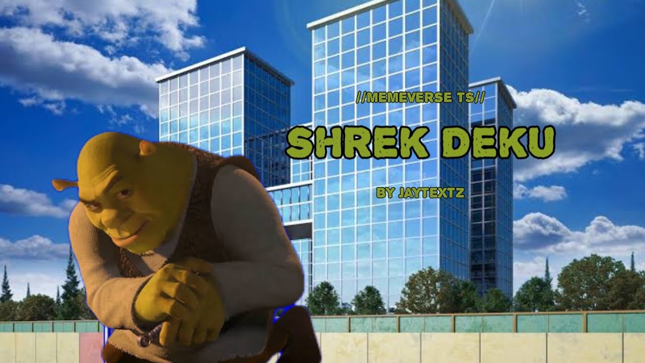 Shrek Deku Episode 1: The birth of shrek //Meme Verse Ts// - YouTube