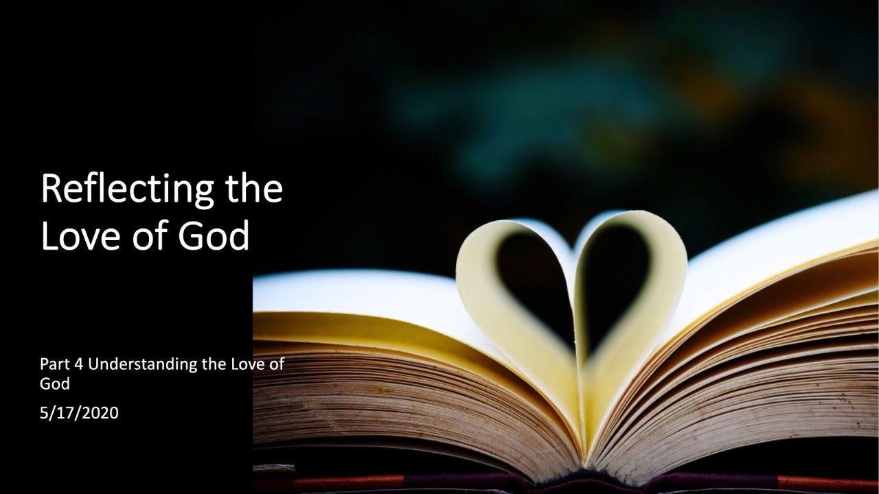 Reflecting the Love of God - YouTube