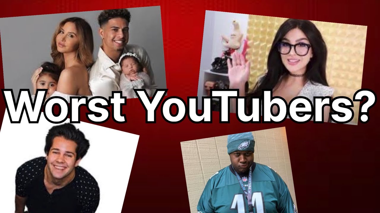 Who Are The Worst YouTubers? - YouTube