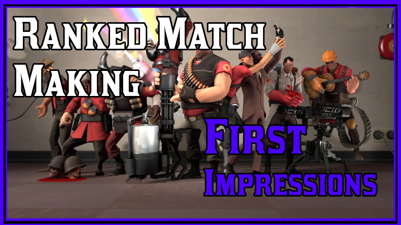 TF2 Ranked Introduction and First Impressions - YouTube