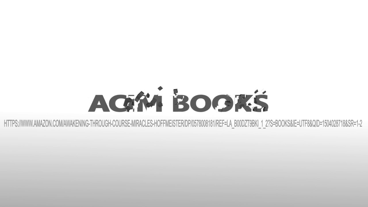 ACIM Books - Awakening Through A Course In Miracles - YouTube