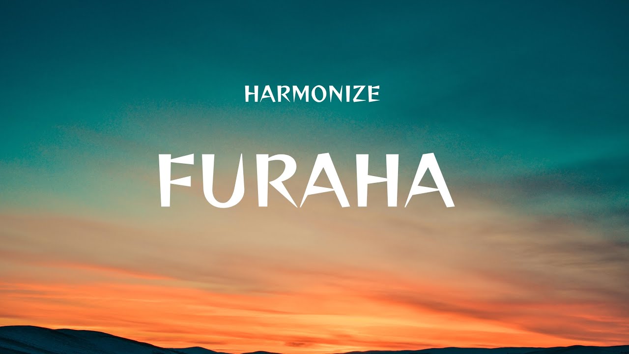 Harmonize - Furaha [Lyrics] - YouTube