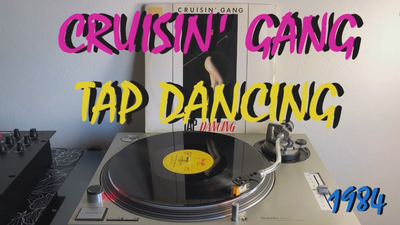 Cruisin' Gang - Tap Dancing (Italo-Disco 1984) (Extended Version) HQ ...