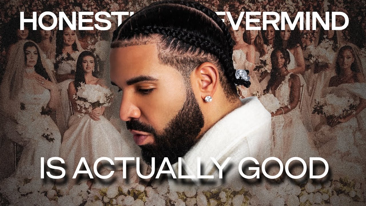 Drake Honestly, Nevermind IS ACTUALLY GOOD - YouTube