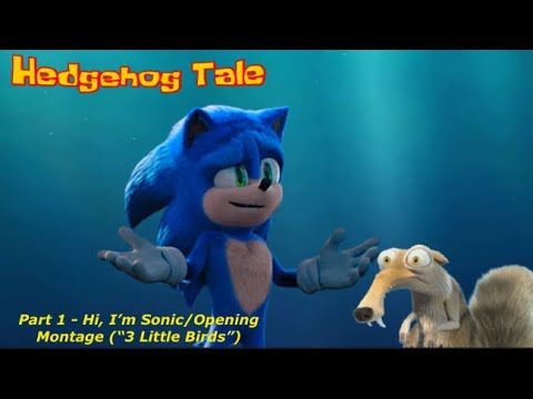 Hedgehog Tale (Shark Tale) Part 1- Hi, I’m Sonic/Opening Montage (“3 Little Birds”)