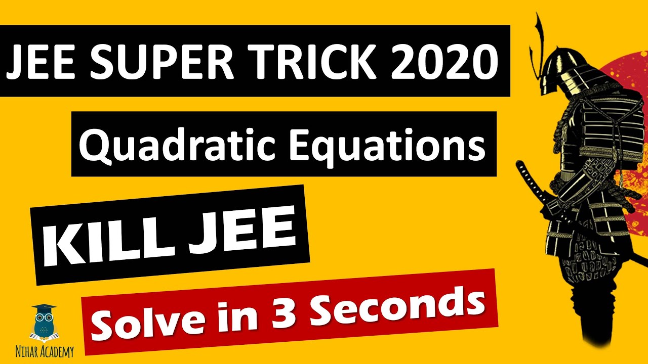 Quadratic equations JEE JEe tricks |JEE Maths tricks | JEE 2020 | TRICK ...