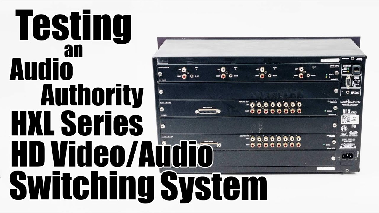Testing an Audio Authority HLX Series HD Video/Audio Switching System ...