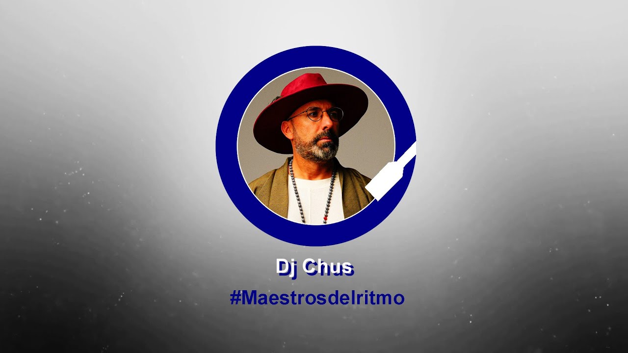 S47 | Maestros del Ritmo #11 | Tribute to Dj Chus | House Music ...