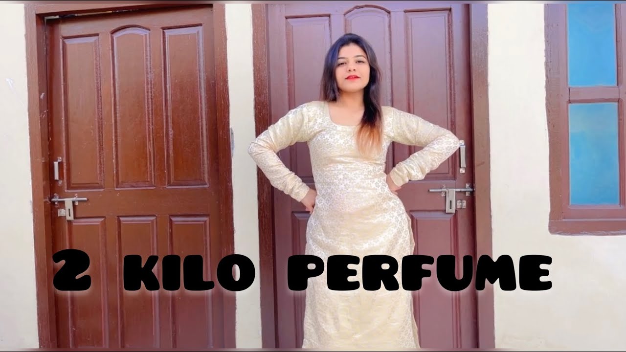 2 kilo Perfume | Ajay Hooda | Dance cover by Tejasvi Yadav - YouTube