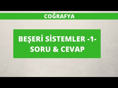9.Sınıf Coğrafya | Beşeri Sistemler -1- Soru & Cevap