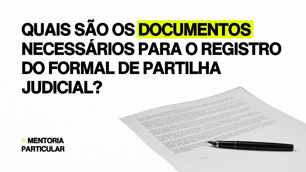 Quais são os documentos necessários para o registro do formal de ...