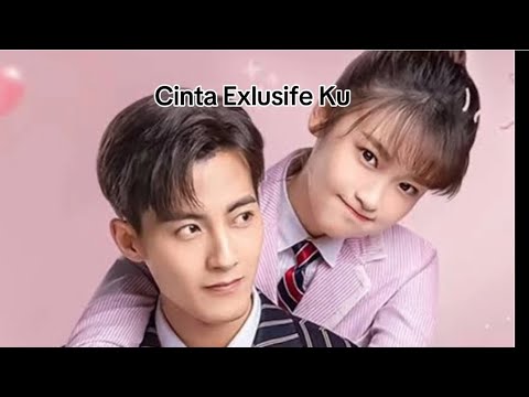 Episode Pendek : Drama China : Cinta Exlusife Ku - YouTube