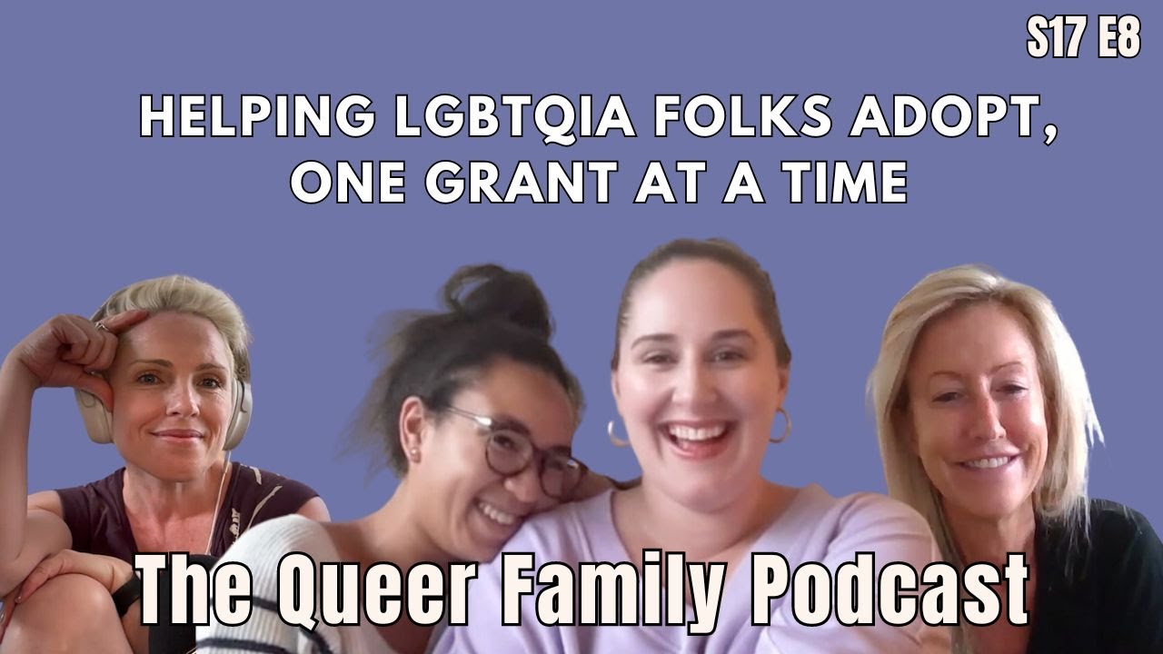 The Queer Family Podcast | S17 EP8 | LGBTQIA Adoption: How to Afford ...