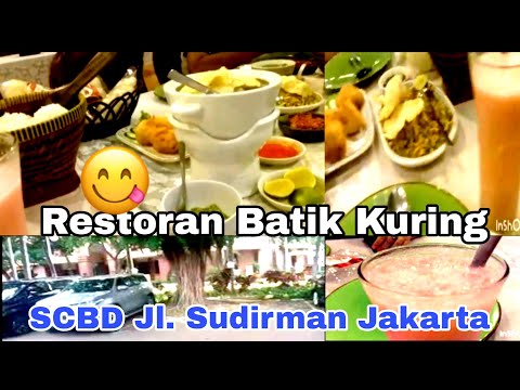 Restoran Batik Kuring Makan enak di SCBD || Jalan Sudirman Jakarta ...