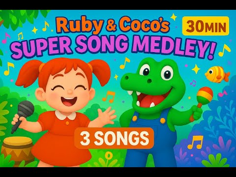 Ruby & Coco's SUPER SONG MEDLEY 3 Songs [30 Min] | Kids Song Adventure 🐵🎶🌴🦜 - YouTube