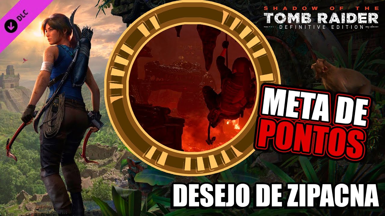 META DE PONTOS: Desejo de Zipacna | SHADOW OF THE TOMB RAIDER - YouTube