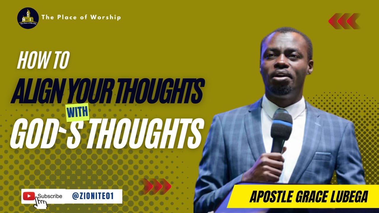 Transform Your Life: Learn How to Align Your Thoughts with God's Will by Apostle Grace Lubega ...