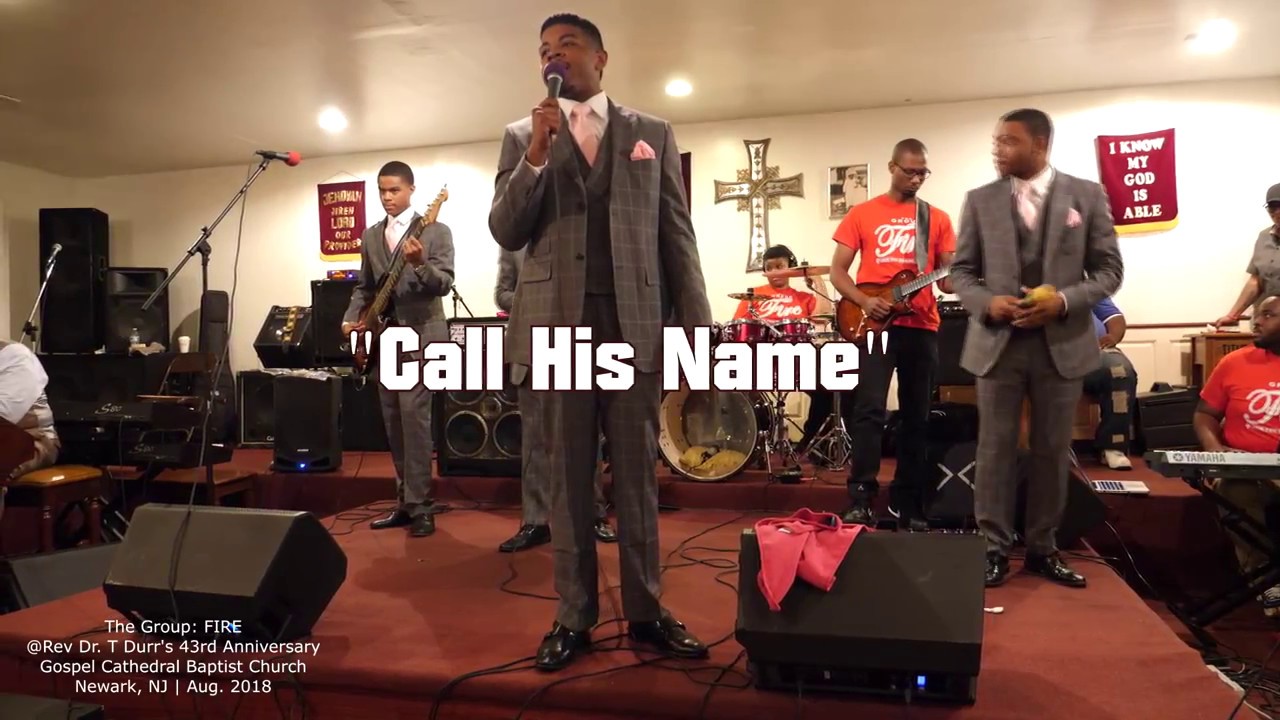 The Group FIRE - Call His Name - YouTube